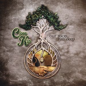 Various Artists『Close Kin, Our Roots Run Deep』 | TOWER RECORDS MUSIC（音楽 ...
