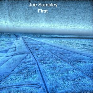 Joe Sampley『First』 | TOWER RECORDS MUSIC（音楽サブスクサービス） - 100005733339