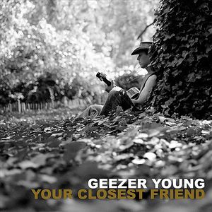 Geezer Young『Your Closest Friend』 | TOWER RECORDS MUSIC（音楽サブスクサービス ...