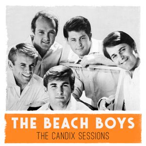 ビーチ・ボーイズ『The Candix Sessions』 | TOWER RECORDS MUSIC（音楽サブスクサービス ...