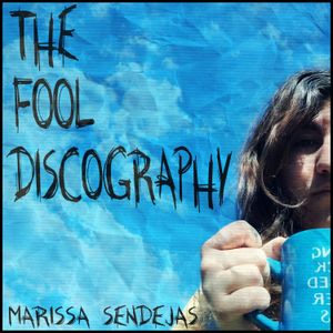 Marissa Sendejas『The Fool Discography』 | TOWER RECORDS MUSIC（音楽サブスクサービス ...