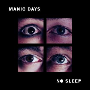 Manic Days『No Sleep』 | TOWER RECORDS MUSIC（音楽サブスクサービス） - 100099279122