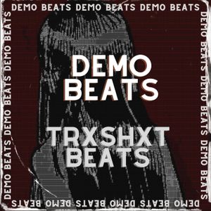 Trxshxt Beats『Demo Beats』 | TOWER RECORDS MUSIC（音楽サブスクサービス） - 100104592838