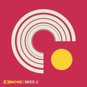 Zenoko『Miss U』 | TOWER RECORDS MUSIC（音楽サブスクサービス） - 100156839273
